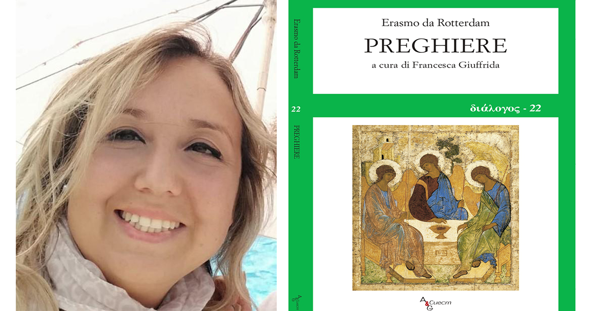RECENSIONE. "Erasmo da Rotterdam PREGHIERE" di Francesca Giuffrida ...